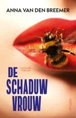 Nieuwe thriller ‘De Schaduwvrouw’ van Anna van den Breemer verschenen ...